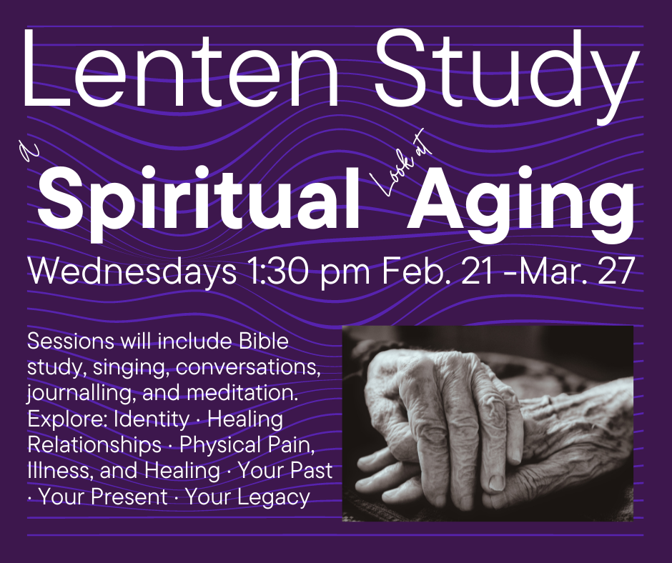 Lenten Study: A Spiritual Look at Aging – Castlegar United Church